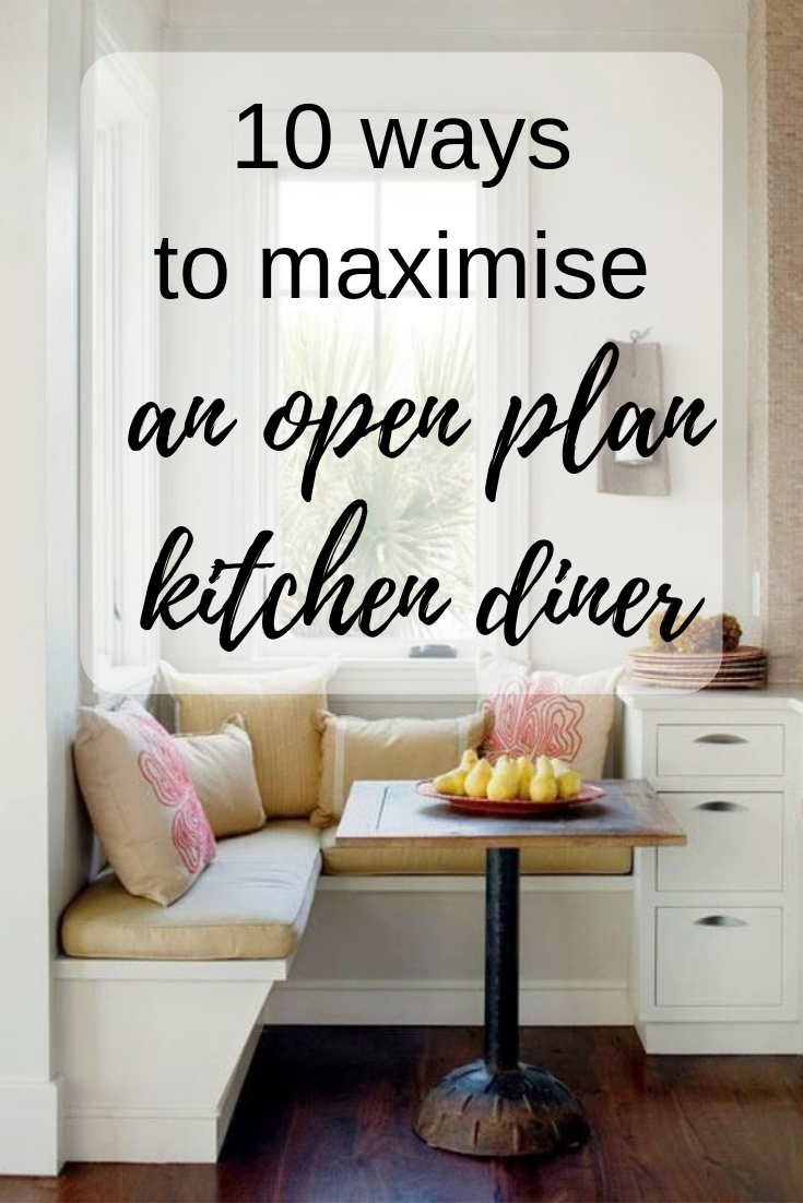 10 ways to maximise an open plan kitchen diner | Kerry Knight | Beaten ...